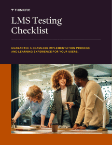 Your Must-Have LMS Implementation Guide (with Downloadable Checklist) | Thinkific